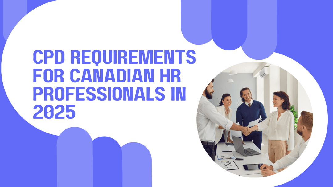 CPD Requirements for HR Professionals in Canada 2025